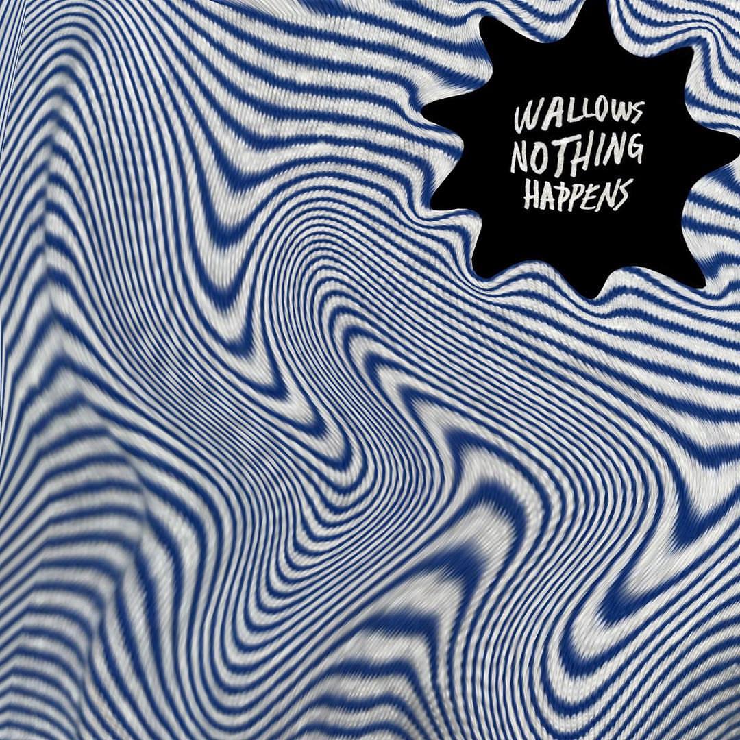 Wallows - Nothing Happens - minutenmusik.